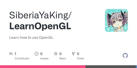 Github Siberiayaking Learnopengl Learn How To Ues Opengl