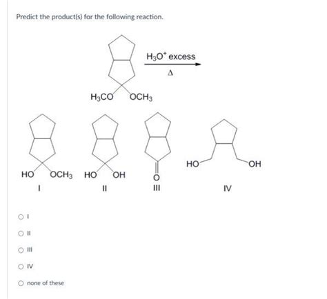 Solved Predict The Product S For The Following Reaction Ii