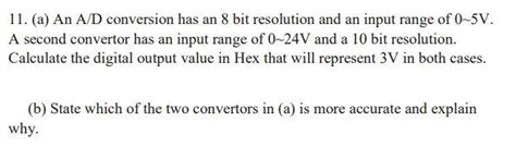 solved 11 a an a d conversion has an 8 bit resolution and