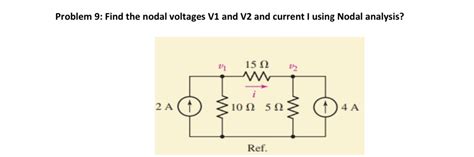 solved problem 9 find the nodal voltages v1 ﻿and v2 ﻿and