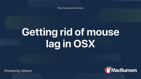 Getting Rid Of Mouse Lag In Osx Macrumors Forums