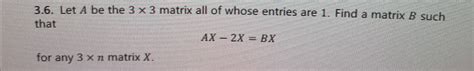 solved 3 6 ﻿let a ﻿be the 3×3 ﻿matrix all of whose entries