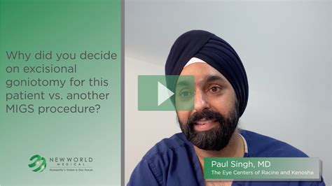 Why Did You Decide On Excisional Goniotomy For This Patient Vs Another