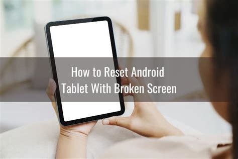 How To Reset Android Tablet Ready To Diy