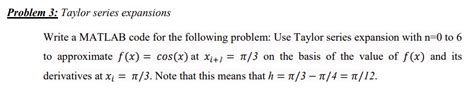 solved problem 3 taylor series expansionswrite a matlab