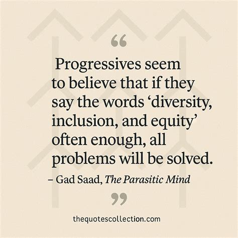 21 Thought Provoking Gad Saad Quotes From The Parasitic Mind
