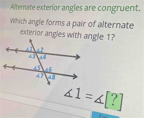 Alternate Exterior Angles Are Congruent Which Angle Forms A Pair Of