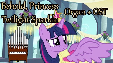 Behold Princess Twilight Sparkle Mlp Fim Organ Ost Mashup Youtube