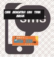 Cara Mengatasi SMS Tidak Masuk Di Semua Merek Hp