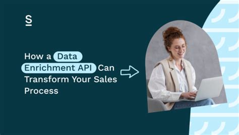 how a data enrichment api can transform your sales process