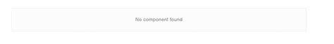No Components Found Box Should Be Removed From Docs · Issue 7451