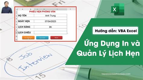 Hướng Dẫn Code Vba Excel Ứng Dụng In Và Quản Lý Lịch Hẹn Tin Học