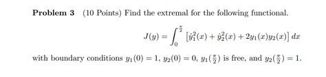 Solved Problem 3 10 Points Find The Extremal For The