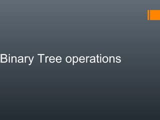 Binary Tree Operations In Data Structures PPT