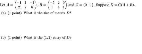 Solved 1 1 5 2 0 Let A And C 01 Suppose D Cab