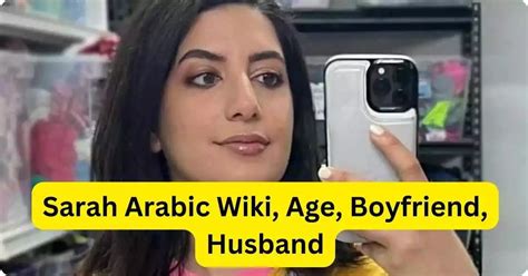 Sarah Arabic Wiki Age Husband Boyfriend