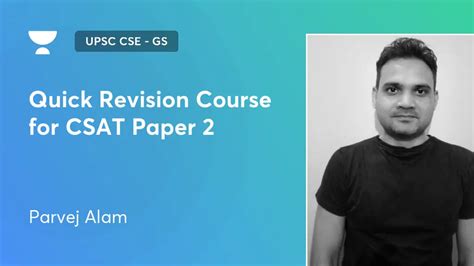 Upsc Cse Gs Quick Revision Course For Csat Paper 2 By Unacademy