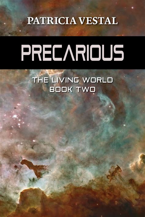 Title Precarious The Living World Book Two By Patricia Vestal Goodreads