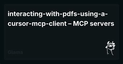 Interacting With Pdfs Using A Cursor Mcp Client Mcp Servers Glama