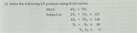 solved solve the following lp problem using level curves