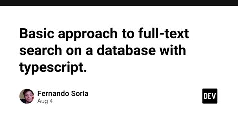Basic Approach To Full Text Search On A Database With Typescript Dev