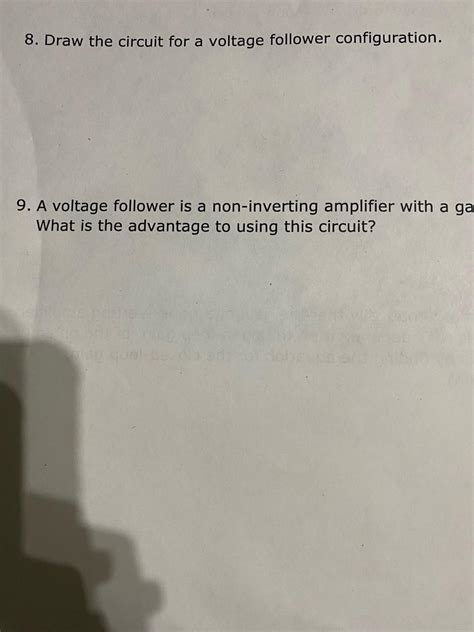 Solved 8 Draw The Circuit For A Voltage Follower Chegg Com