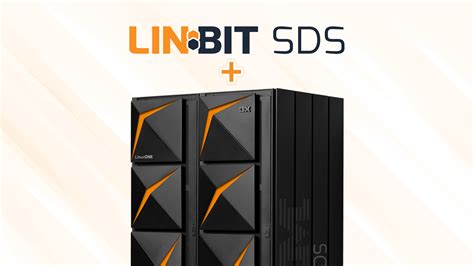Tailored Fit For Any Business Ibm Linuxone And Linbit Sds Linbit