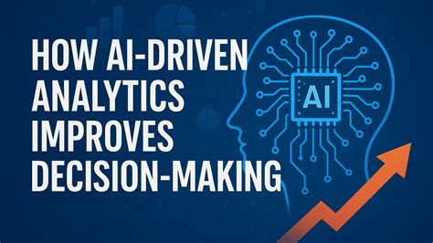 How Ai Driven Analytics Improves Decision Making My Perspective