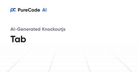 Build Great Knockoutjs Tab Components Faster Using Ai Tools