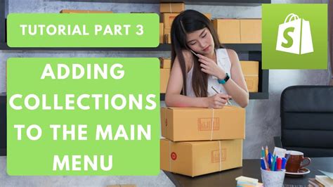 Shopify Tutorial For Beginners Part 3 Adding Collections To Main Menu 2019 Youtube
