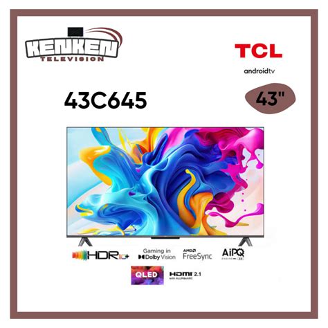 Jual TV LED TCL 43C645 LED TCL 43 Inch QLED TCL 4K Android 11 Series Shopee Indonesia