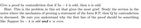Solved Give A Proof By Contradiction That If 5n 4 Is Odd