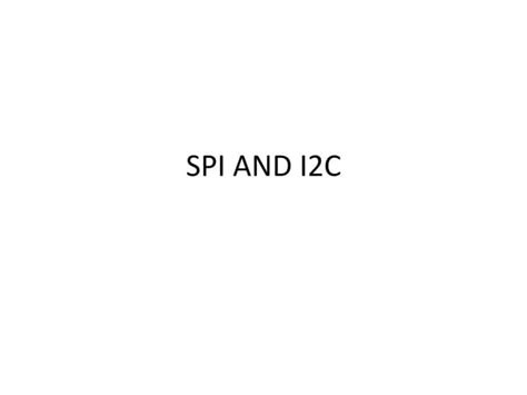 Spi And I2c Pptx
