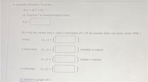 Solved A Quadratic Function F ﻿is Givenfx2x24xa