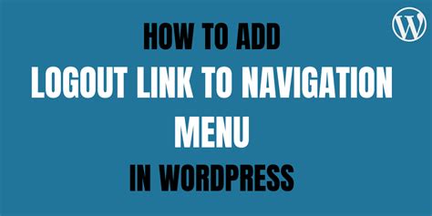 how to add logout link to navigation menu in wordpress codecrew infotech