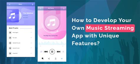 How To Develop Your Own Music Streaming Apps With Unique Features