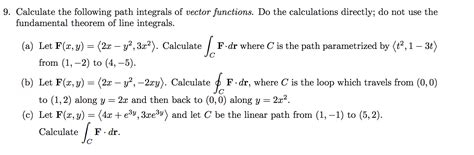 Solved 9 Calculate The Following Path Integrals Of Vector Chegg Com