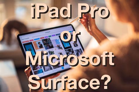 The IPad Pro Vs Microsoft Surface Which To Buy In AppleToolBox