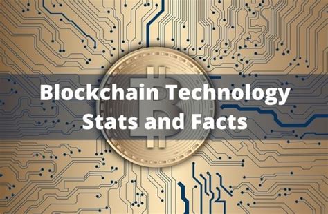 Blockchain Technology Stats And Facts For 2018 In Detail