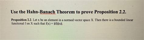 solved use the hahn banach theorem to prove proposition 2 2