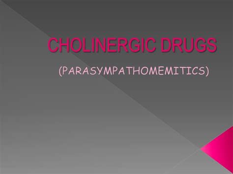Cholinergic Drugs Pptx