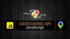 Google Maps API Geocode Explained 2023
