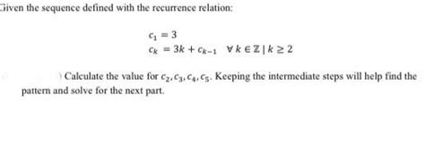 Solved Given The Sequence Defined With The Recurrence