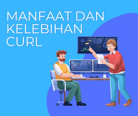 Pengertian Dan Kelebihan Dari Curl Hostdataid