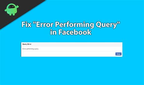 facebook error performing query issue how to fix