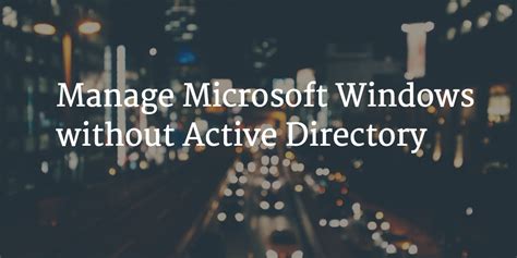 manage microsoft windows without active directory jumpcloud