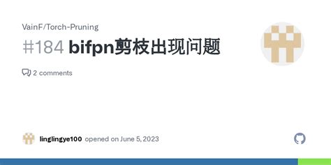 bifpn剪枝出现问题 · issue 184 · vainf torch pruning · github