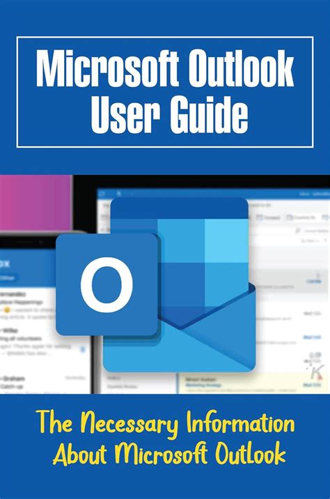 Microsoft Outlook User Guide The Necessary Information About Microsoft Outlook Ebook Worster