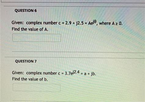 Solved Given Complex Number C29j25aejθ Where A≥0