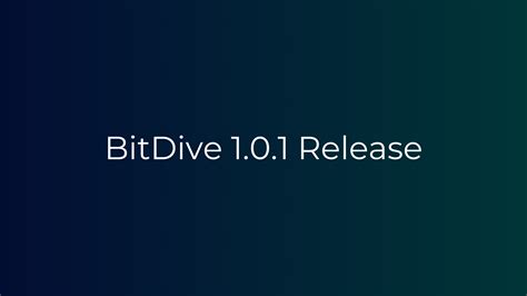 bitdive 1 0 1 release enhanced profile based configuration and